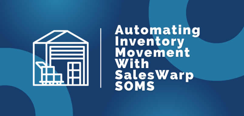 AutomatingInventoryMovement - SalesWarp