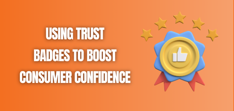 Using Trust Badges to Boost Consumer Confidence - SalesWarp