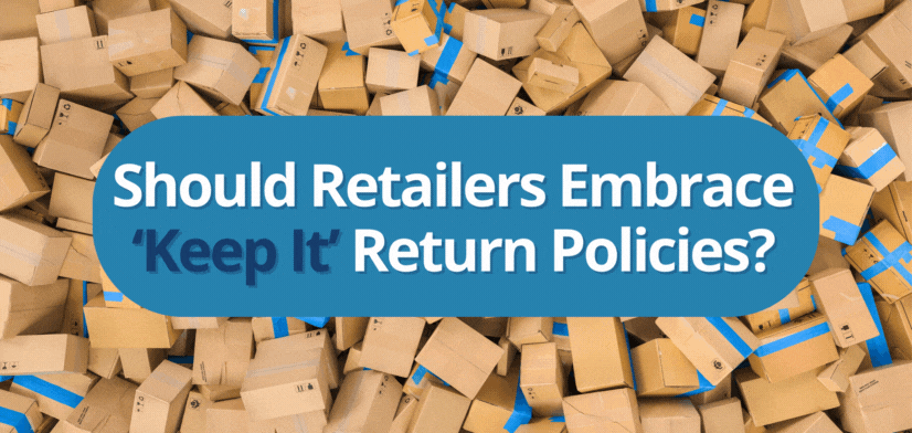 Should Retailers Embrace ‘Keep It’ Return Policies? - SalesWarp